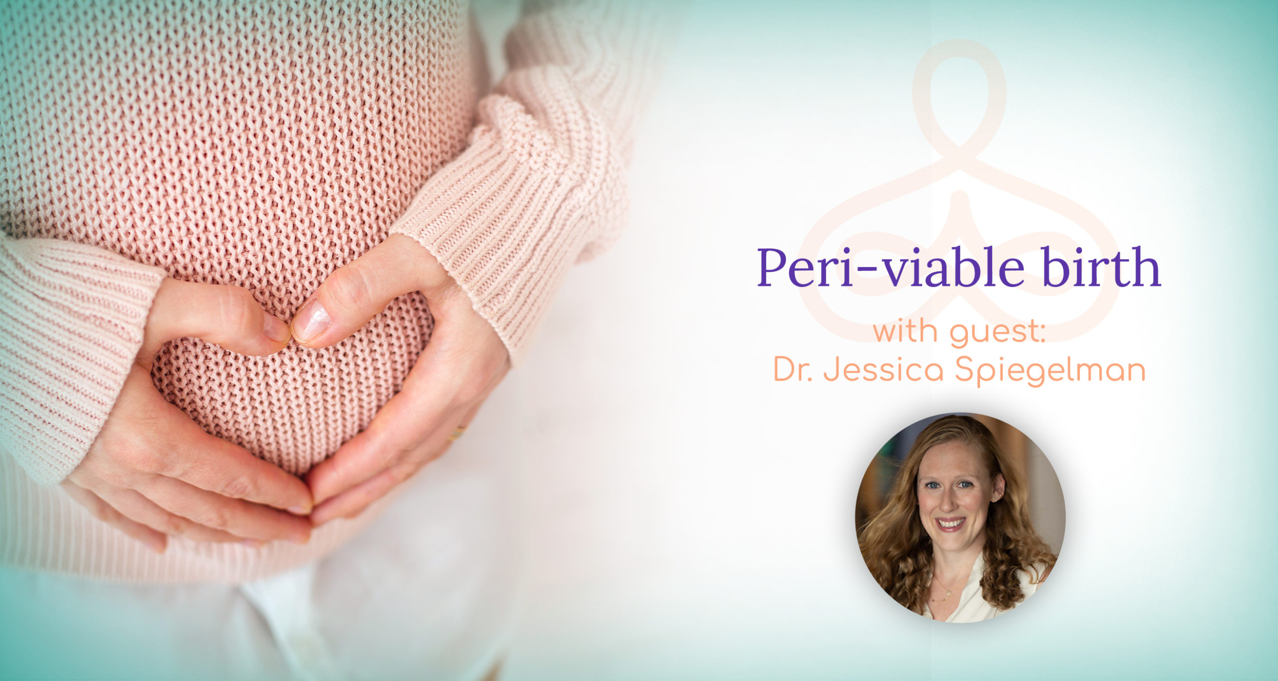 "Peri-viable birth" - with Dr. Jessica Spiegelman | Healthful Woman Podcast