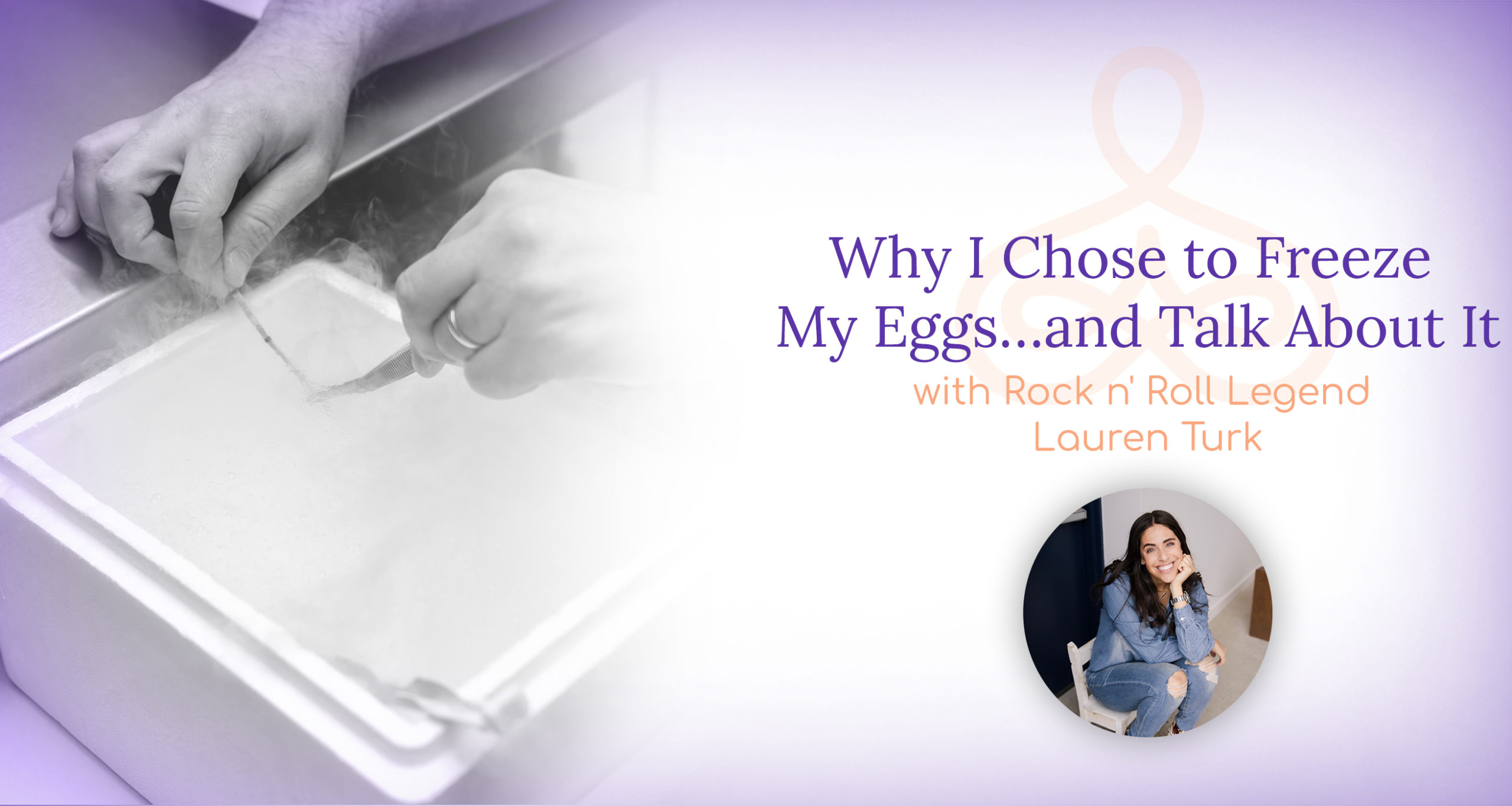 "Why I Chose to Freeze My Eggs…and Talk About It" - with Rock n' Roll ...