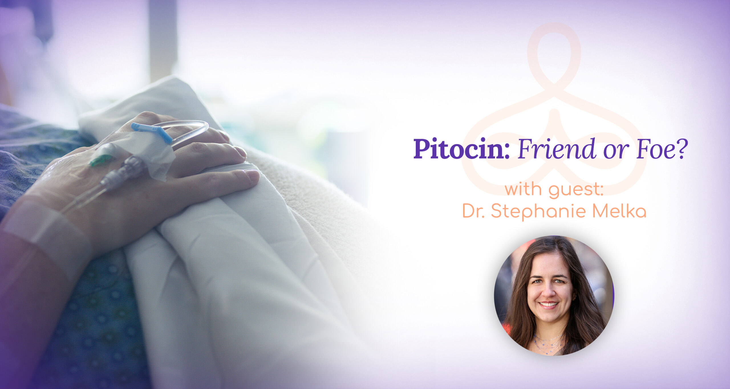 "Pitocin: Friend or Foe?" - with Dr. Stephanie Melka | Healthful Woman ...