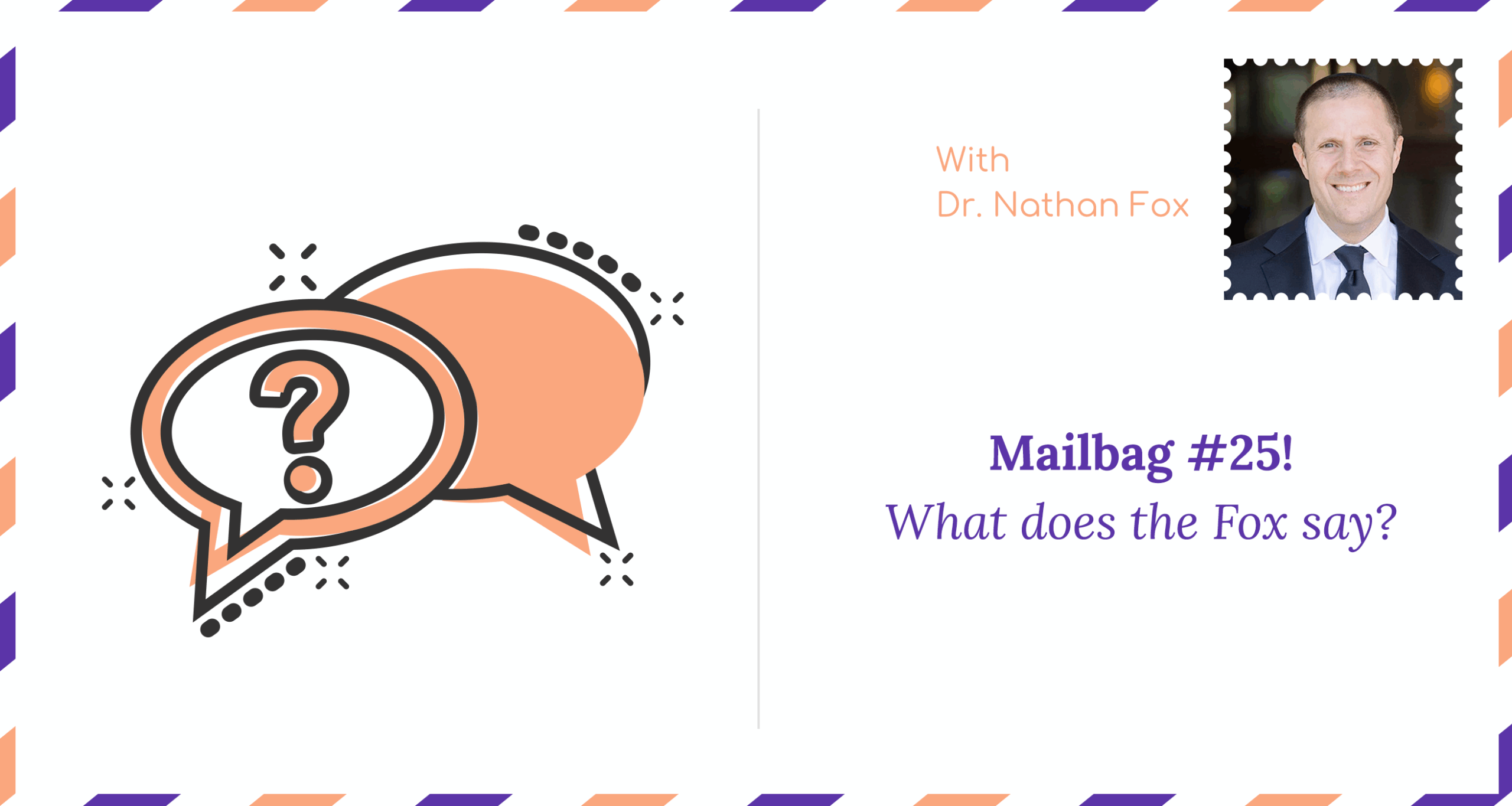 "Mailbag 25: What does the Fox say" - With Dr. Nathan Fox | Healthful ...